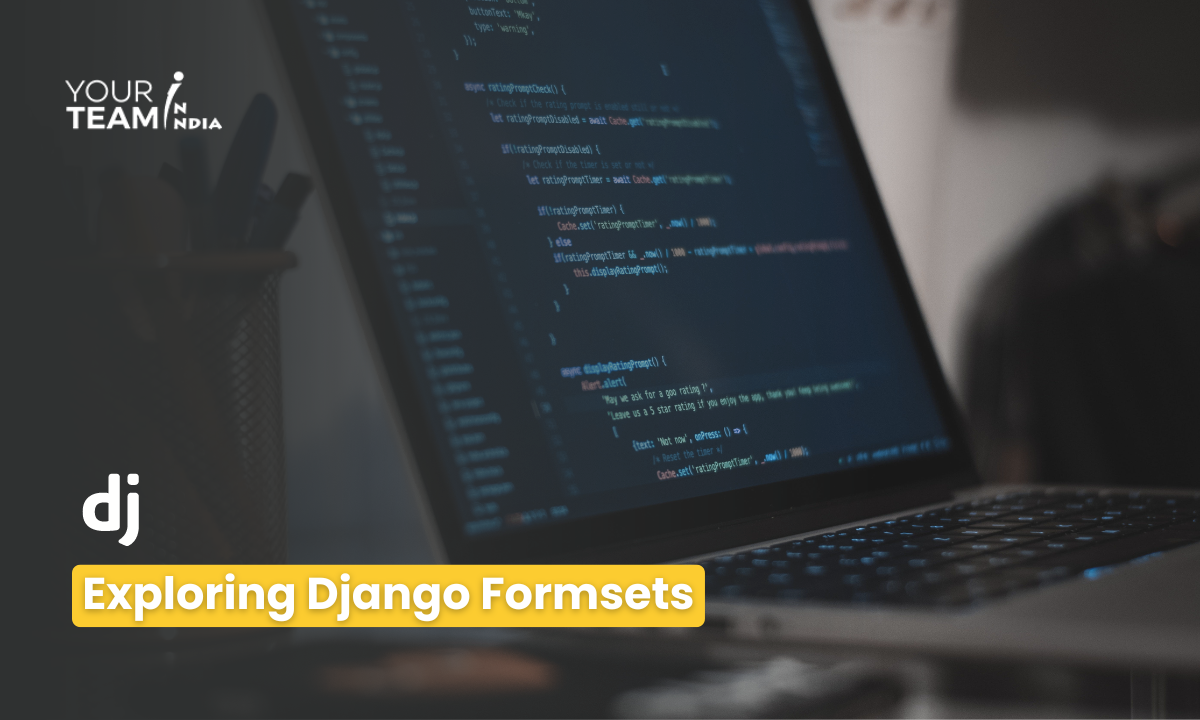 Exploring Django Formsets A Tool For Managing Multiple Forms